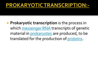 Prokaryotic transcription by kk | PPT