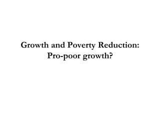Pro-poor Growth.ppt