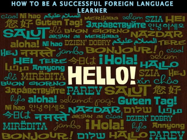 How to be a successful foreign language learner | PPT