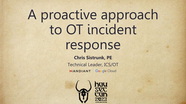 Proactive Approach to OT incident response - HOUSECCON 2023 | PPT