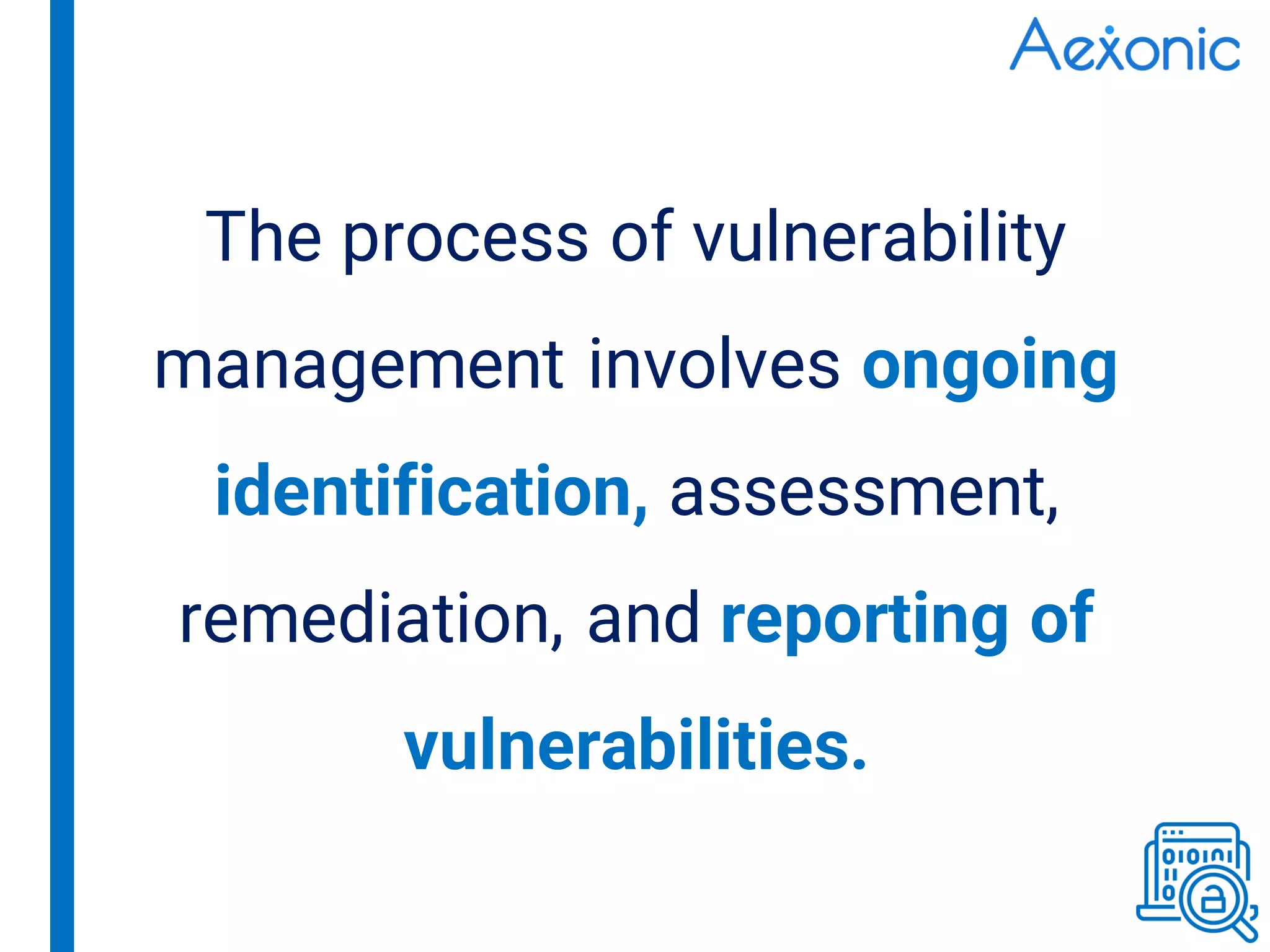 Proactively Identify and Prioritize Potential Threats. Stay Compliant and Secured with a robust ...
