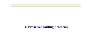 I. Proactive routing protocols (Table Driven protocols) | PPTX