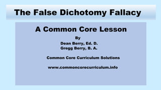 Proaganda techniques false dichotomy by dean berry (2) | PPT
