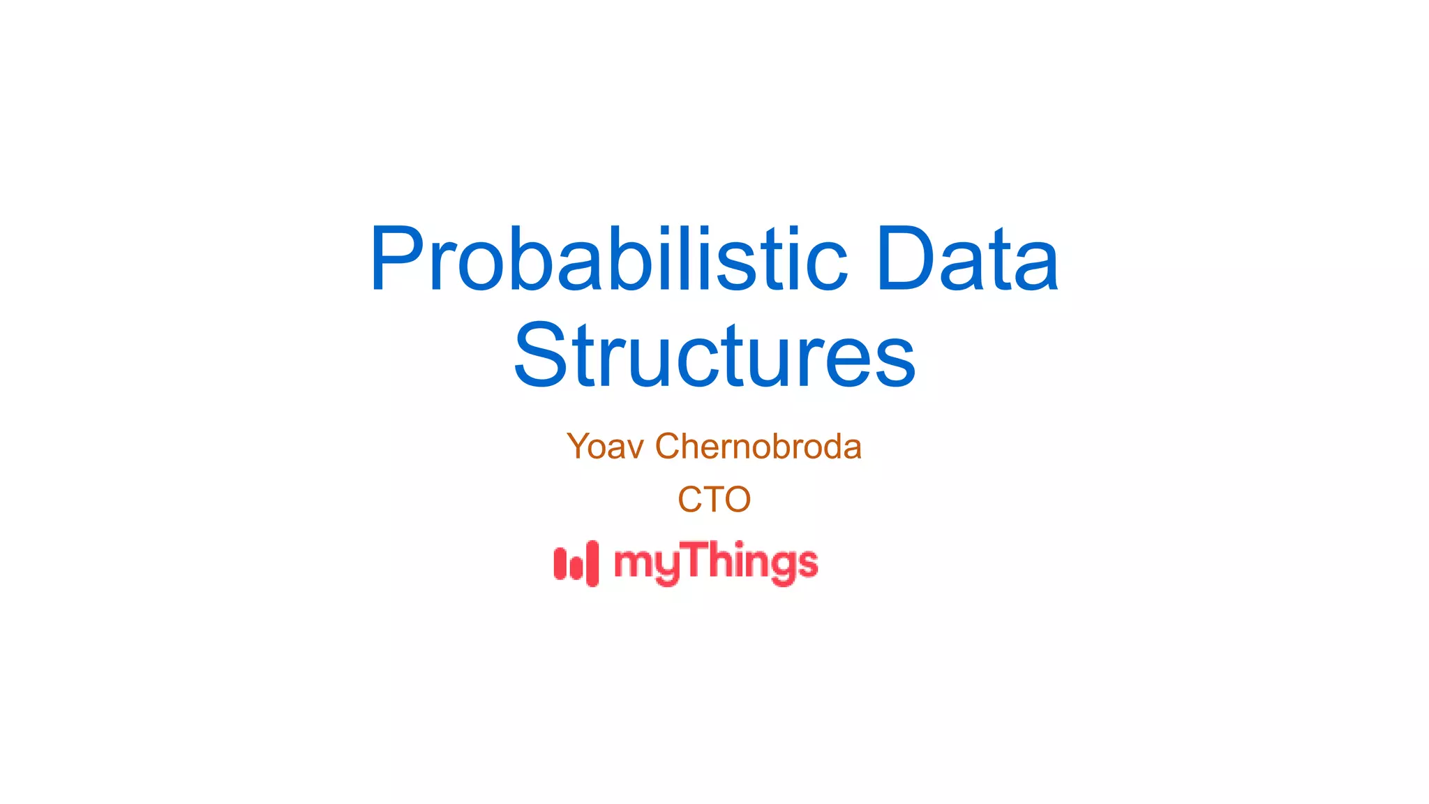 Probabilistic data structures | PPT