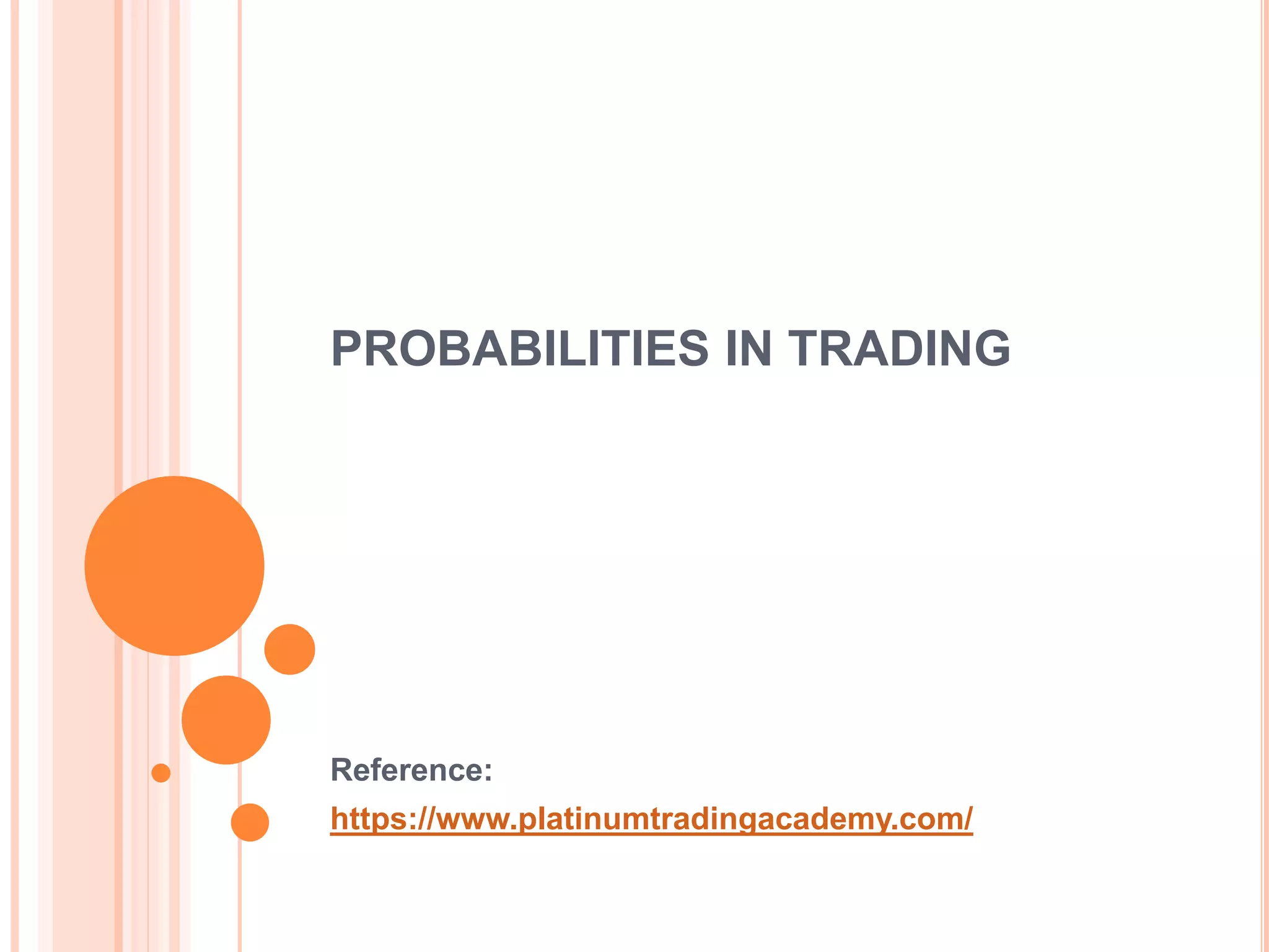 Probabilities in trading | PPT