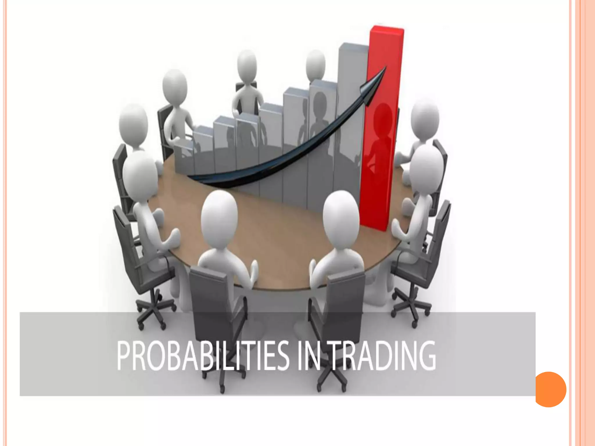 Probabilities in trading | PPT