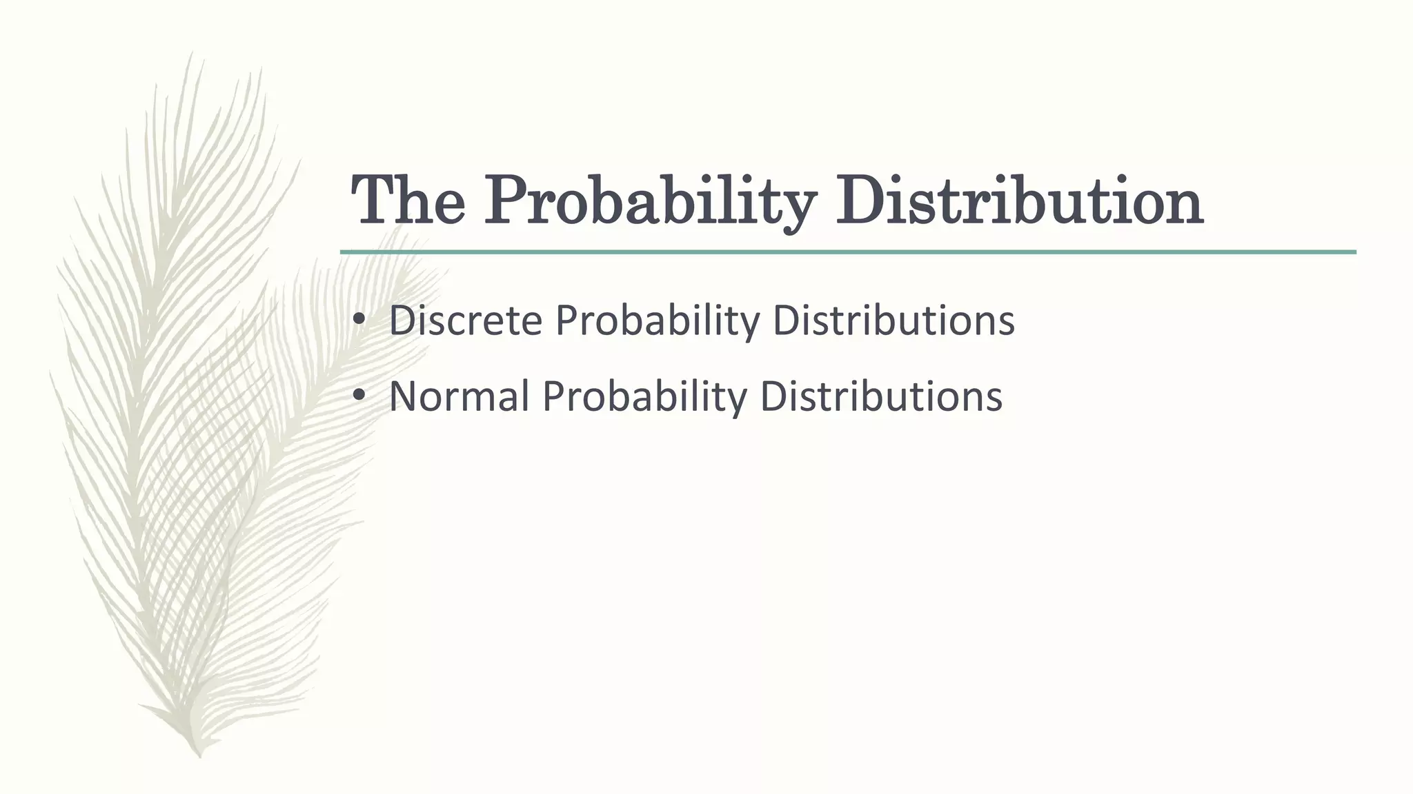 Probability, Discrete Probability, Normal Probabilty | PPTX