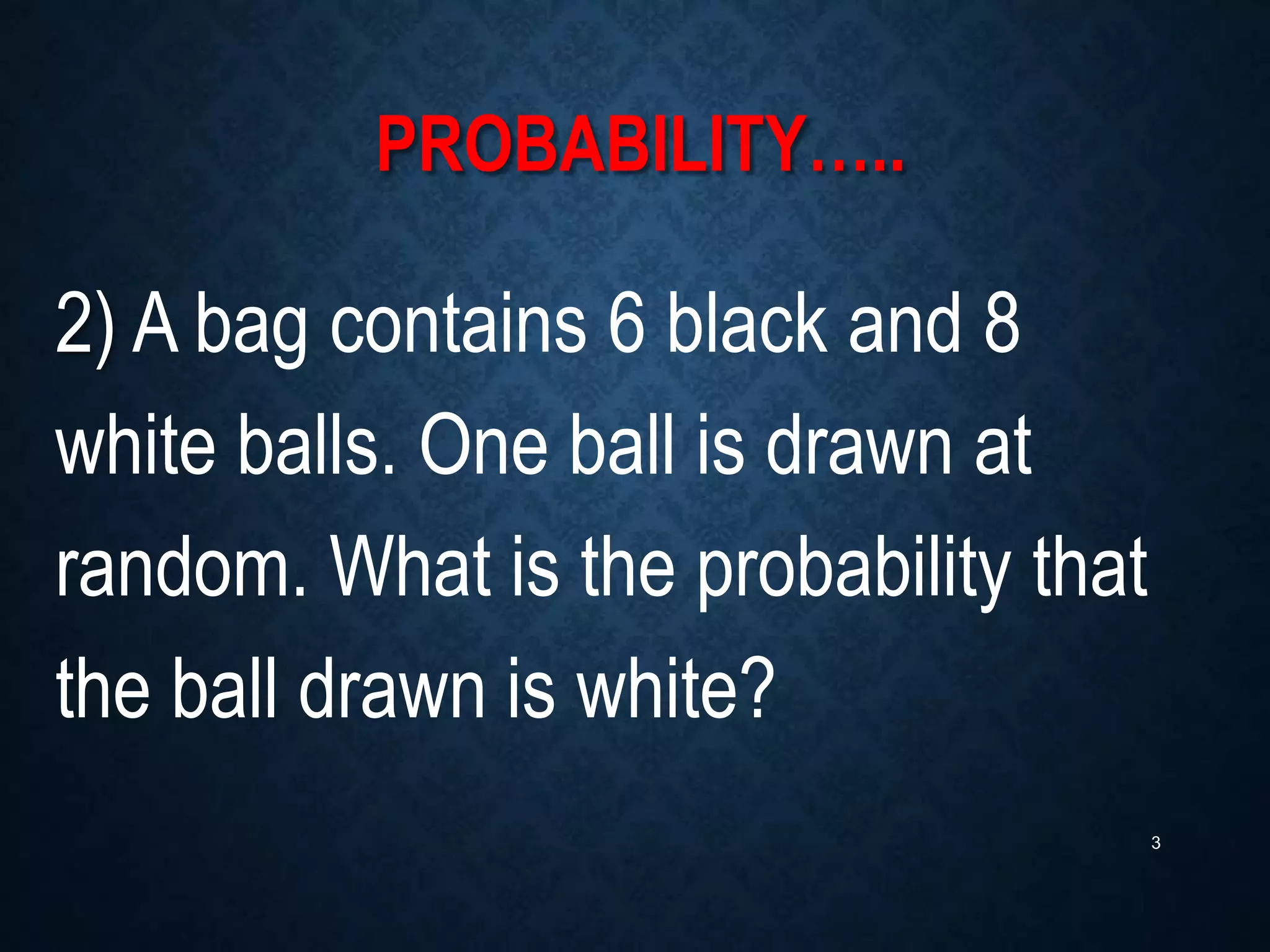 Probability.....................ppt