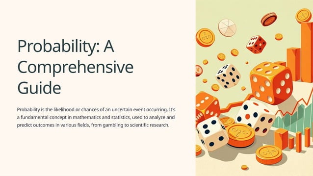 Probability-A-Comprehensive-Guide.pptx and | PPTX | Physics | Science