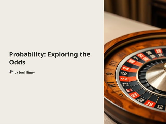 Probability-Exploring-the-Odds_in_real_world.pptx
