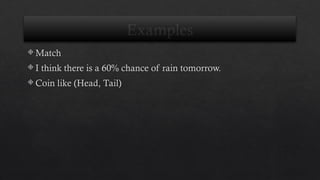 Probability and its Types with easy Examples | PPTX