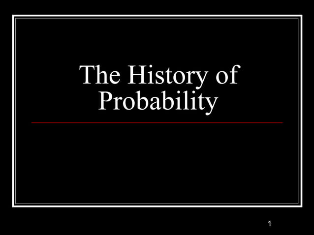 Probability history | PPT | Poker and Professional Gambling | Sports