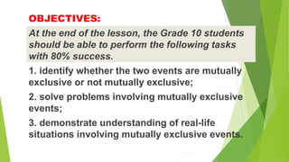 PROBABILITY OF MUTUALLY EXCLUSIVE EVENTS final.pptx | Physics | Science