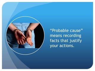 Writing Better Police Reports: Probable Cause | PPTX