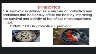 Probiotic and Symbiotics.pptx