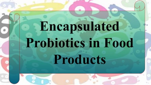 Micro-encapsulation of Probiotics | PPTX | Digestive Disorders ...