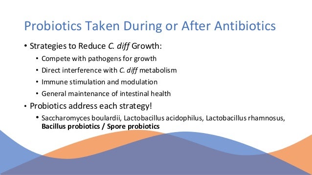 Probiotics And C Diff What Probiotics Should Be Taken With Or After