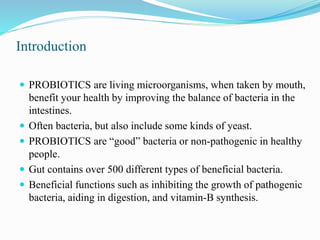 Probiotics and health benefits | PPTX
