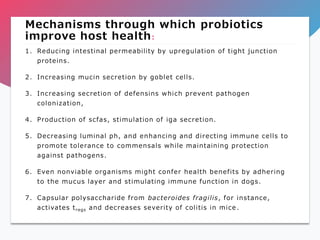 Probiotics and its mechanism | PPTX