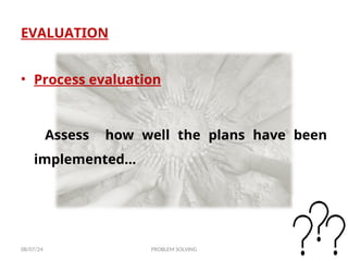 Problem solving and planning and evaluaton .ppt