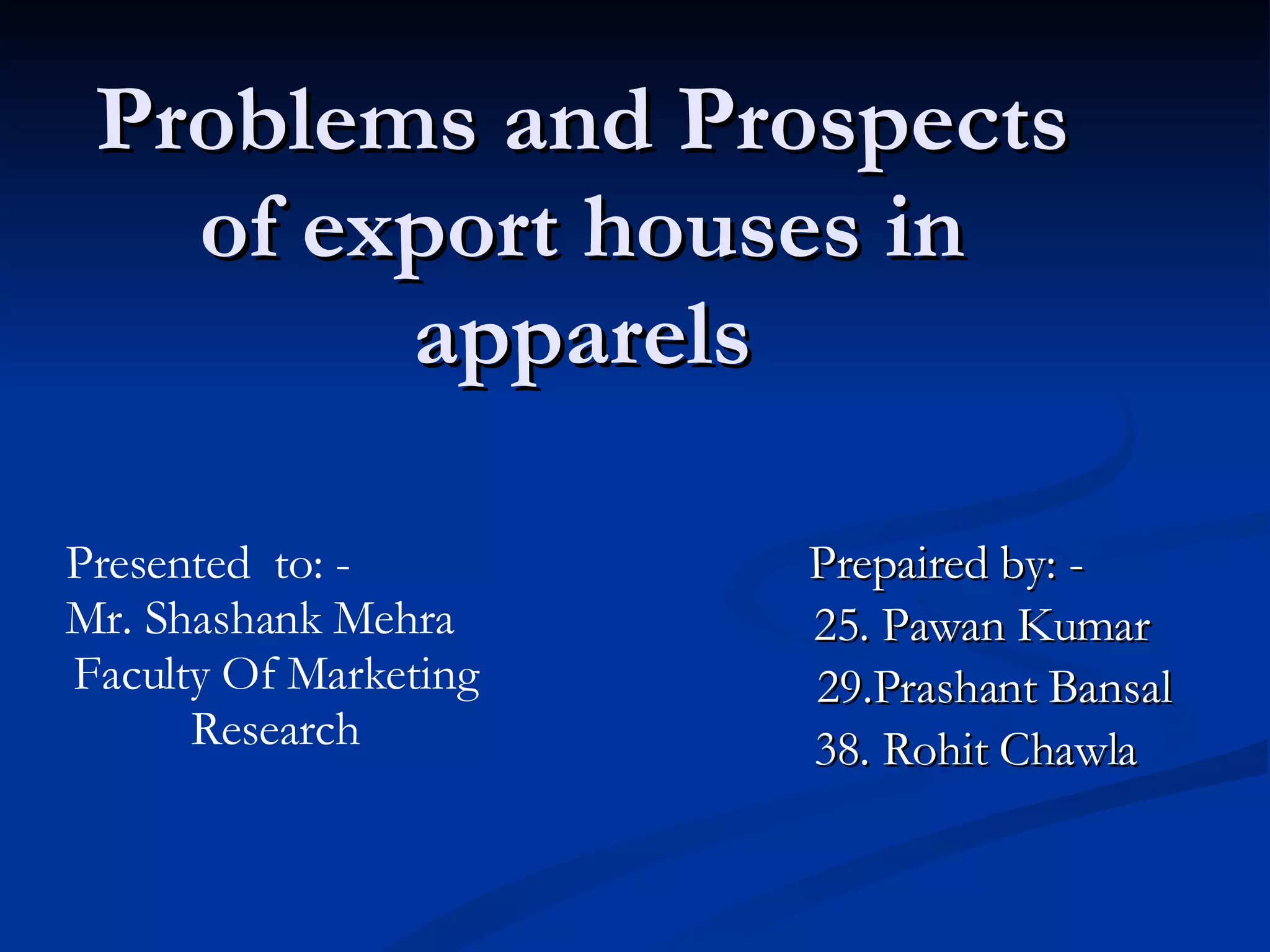 Problem And Prospectus Of Export House | PPT
