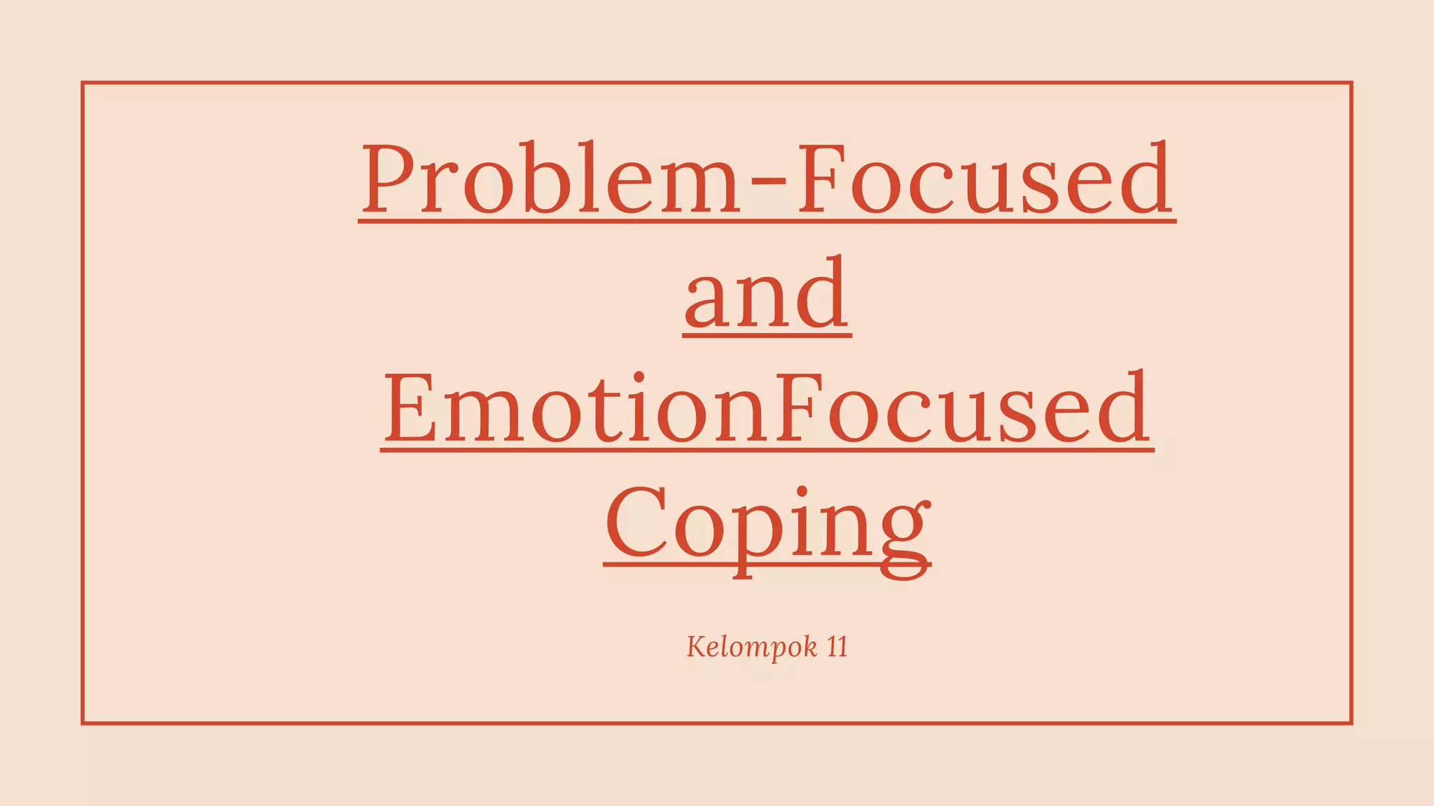 Problem focused and emotion focused coping (2) | PPTX