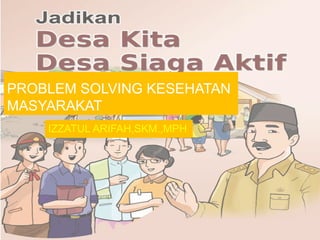 problem solving dalam kesehatan untuk penentuan prioritas masalah ...