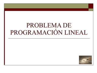 Problema de programación_lineal | PPT