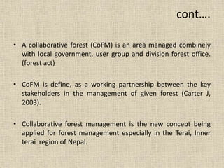 Problem and prospects on collaborative forest management in nepal | PPTX