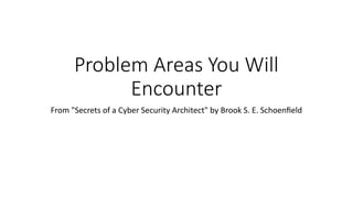 Problem Areas You Will Encounter in the cyber world.pptx