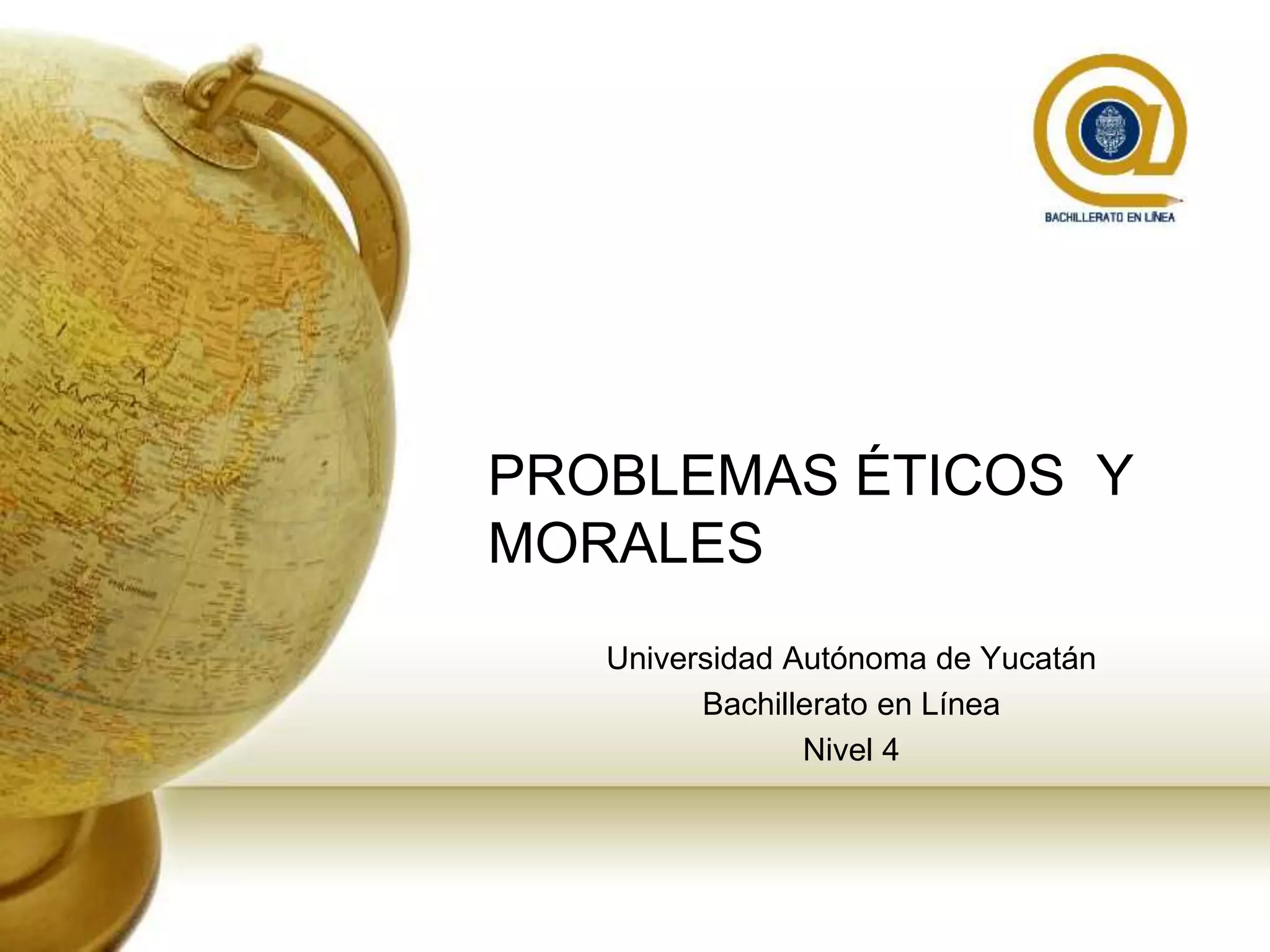Problemas éticos y morales | PPTX