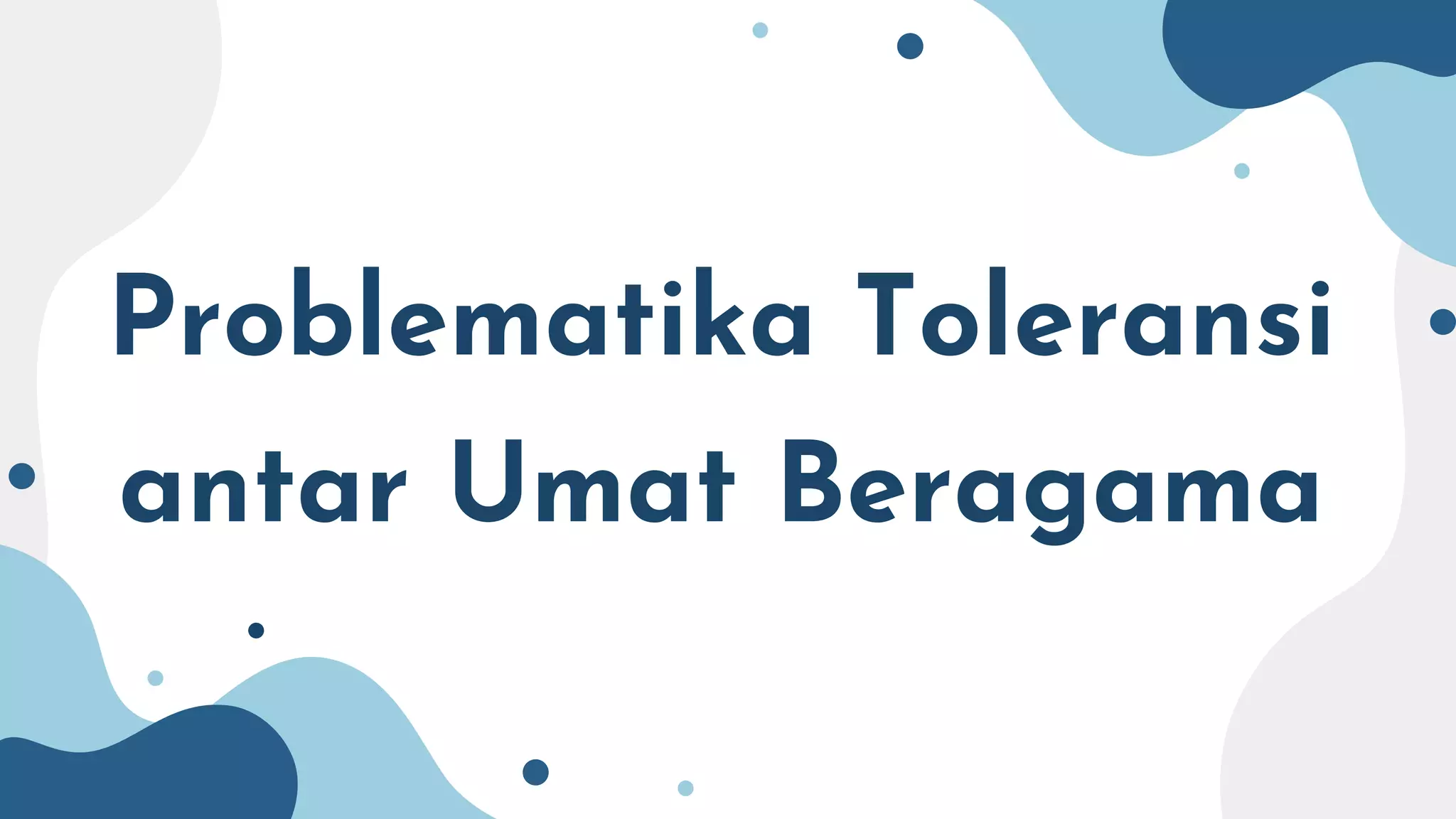 Problematika toleransi antar umat beragama di indonesia | PPT