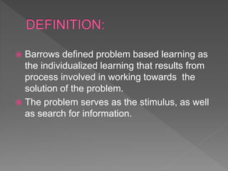 Problem based learning | PPTX | Educational Assessment | Education