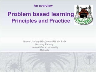 Problem based learning: Principles and Practice for Healthcare ...