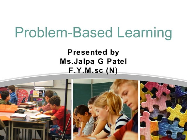 Problem based learning | PPT | Educational Assessment | Education