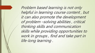 Problem Based Learning. Learning approach. | PPTX