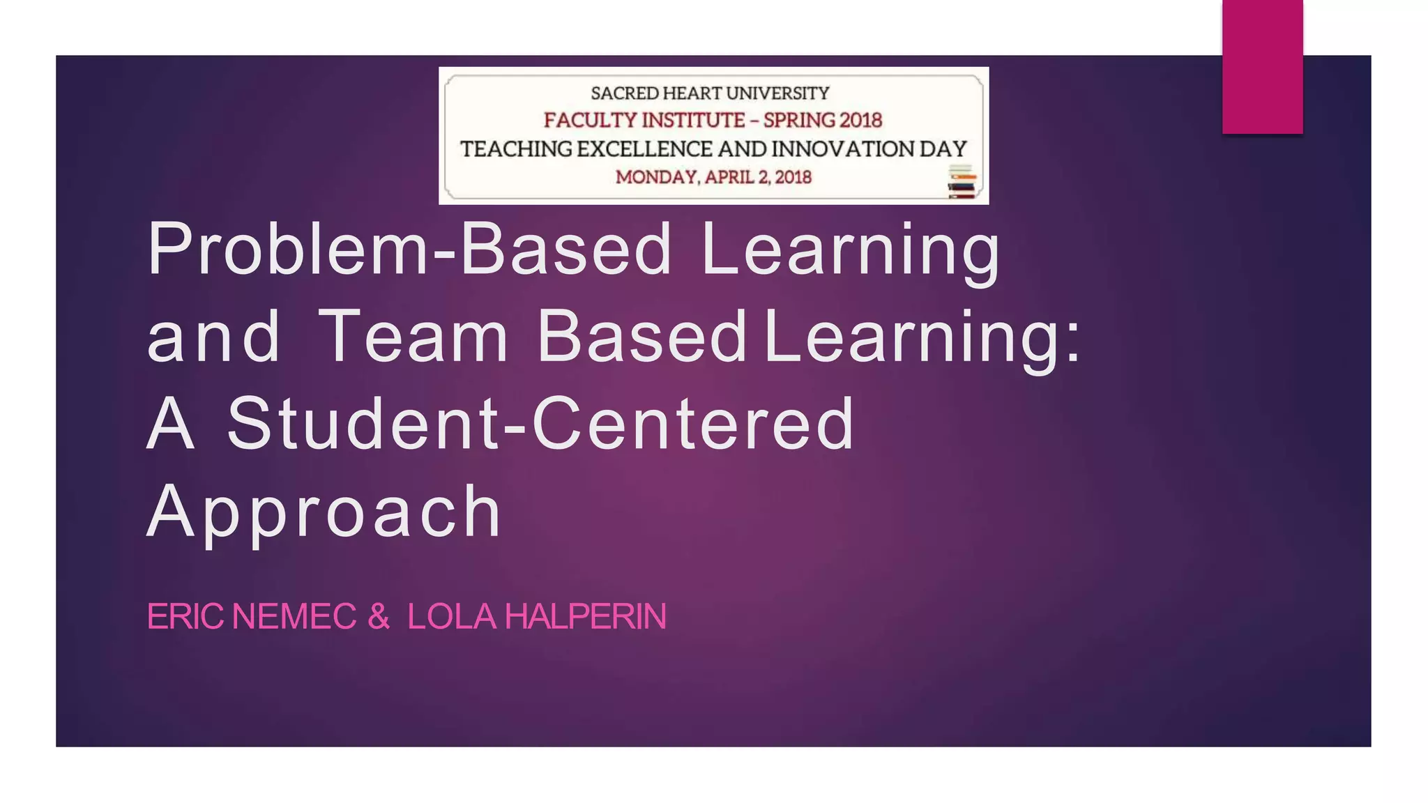 Problem-Based Learning and Team Based Learning: A Student-Centered ...