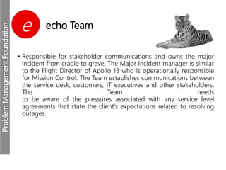 Problem management foundation - Tiger teams | PPTX