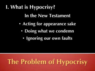 ProblemofHypocrisy.pptx | Christianity | Religion & Spirituality