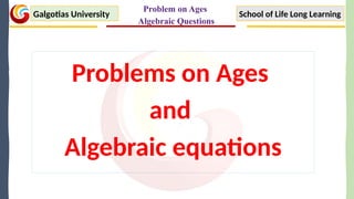 Problem on Ages & Algebraic Questions.pptx