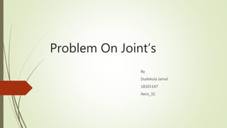 Problem on Joint’s | PPTX
