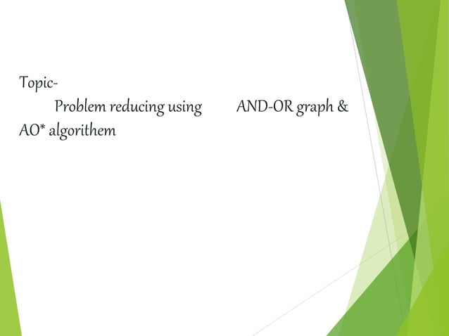 Problem Reduction And Or Graph And Ao Algorithmppt Computing Technology And Computing