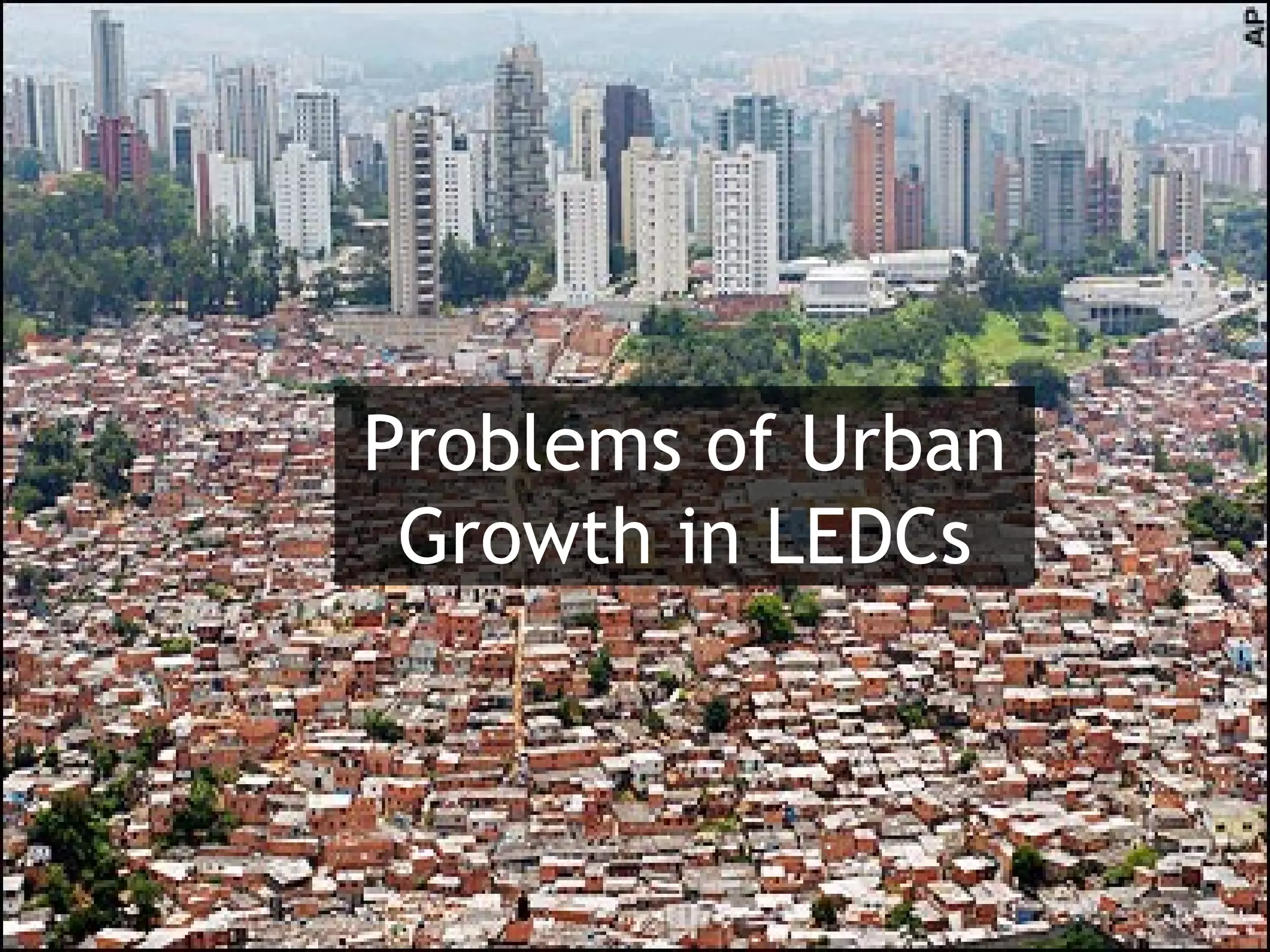 Problems Of Urban Growth Ledc Exam Practice | PPT