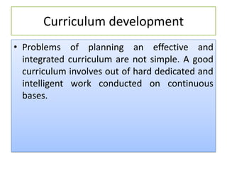 Problems and issues in curriculum development and factors affecting ...