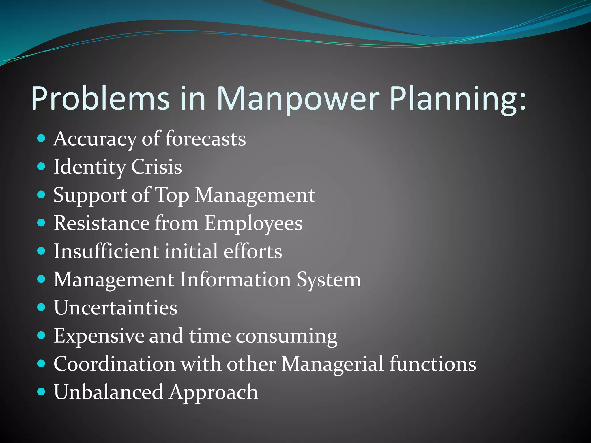 Problems and limitations of manpower planning | PPTX