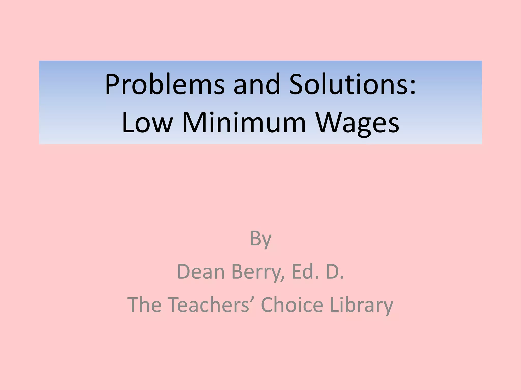 Dean R Berry Problems and Solutions: Low Wages-Should There be a ...