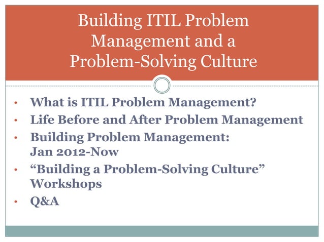Problems are Treasures: Building ITIL Problem Management and a Problem ...