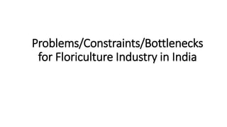 Problems & Current Challenges with floriculture industry.pptx ...