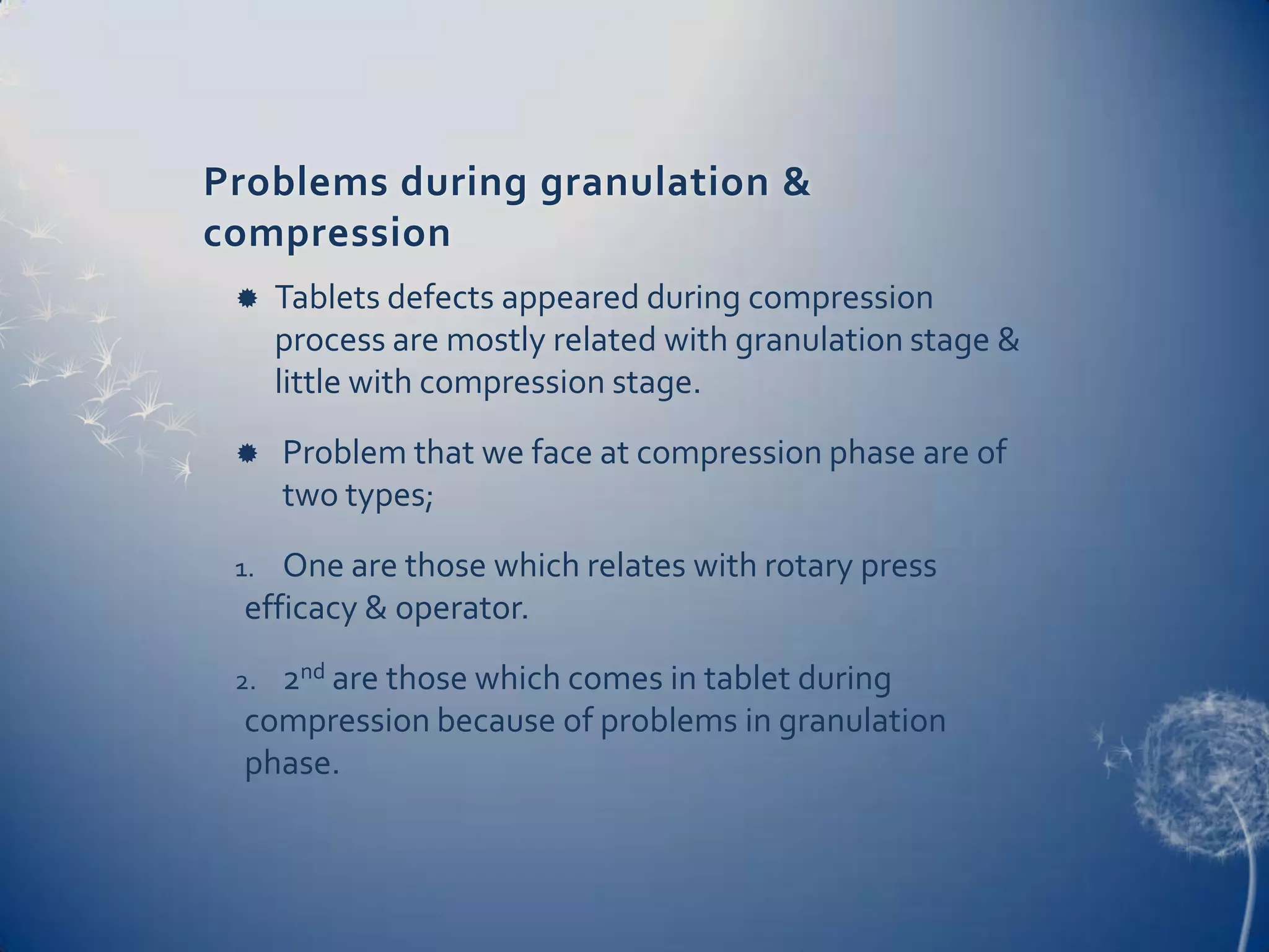 Problems during granulation & compression | PPTX