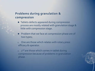 Problems during granulation & compression | PPTX